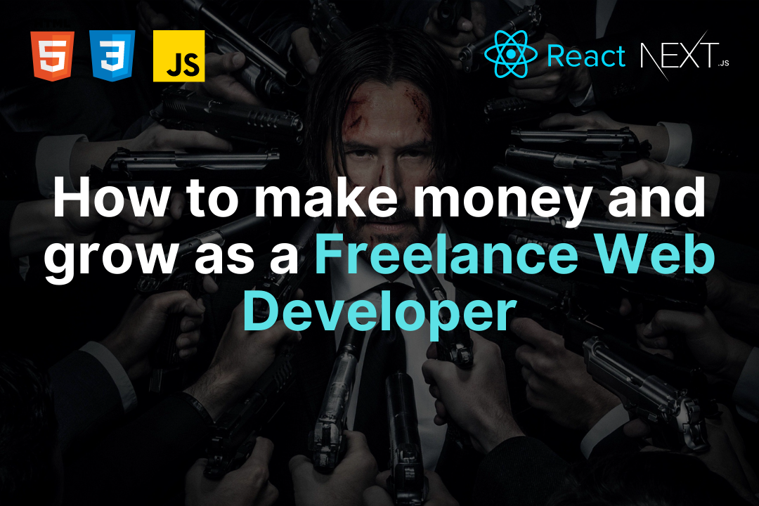 How to freelance and make money as a Freelance Web Developer - A ...